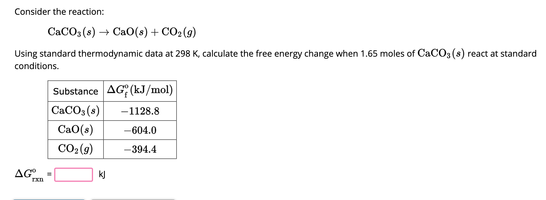 Solved Consider the reaction: CaCO3(s)→CaO(s)+CO2(g) Using | Chegg.com