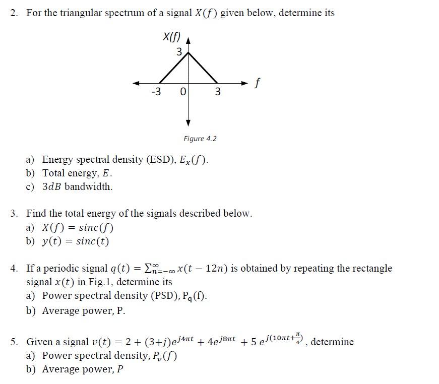 Solved 2. For the triangular spectrum of a signal X(f) given | Chegg.com