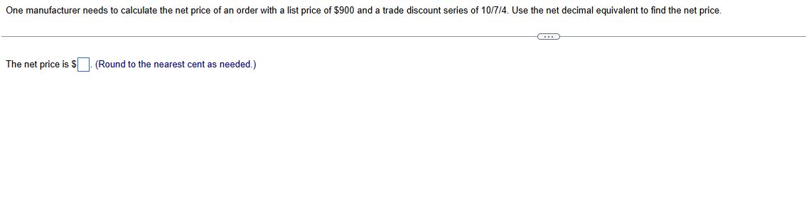 Solved One manufacturer needs to calculate the net price of | Chegg.com