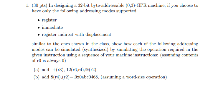 Solved 1. (30 pts) In designing a 32-bit byte-addressable | Chegg.com