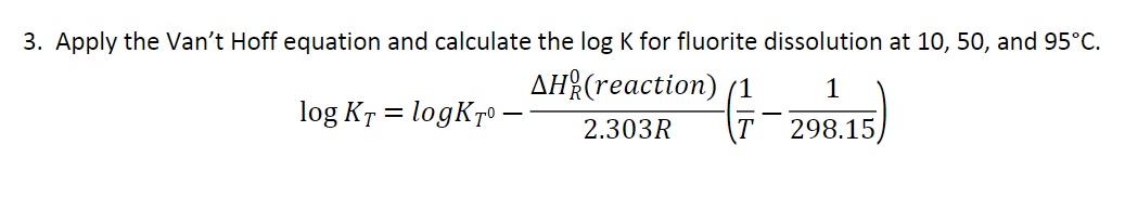 3. Apply the Van't Hoff equation and calculate the | Chegg.com