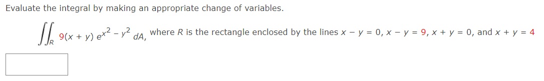 Solved Evaluate the integral by making an appropriate change | Chegg.com