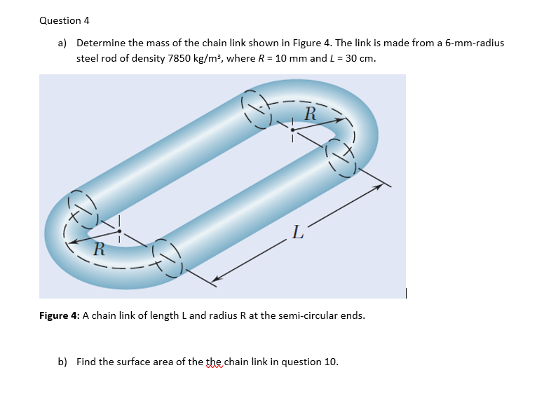 Solved Question 4 a a) Determine the mass of the chain link | Chegg.com