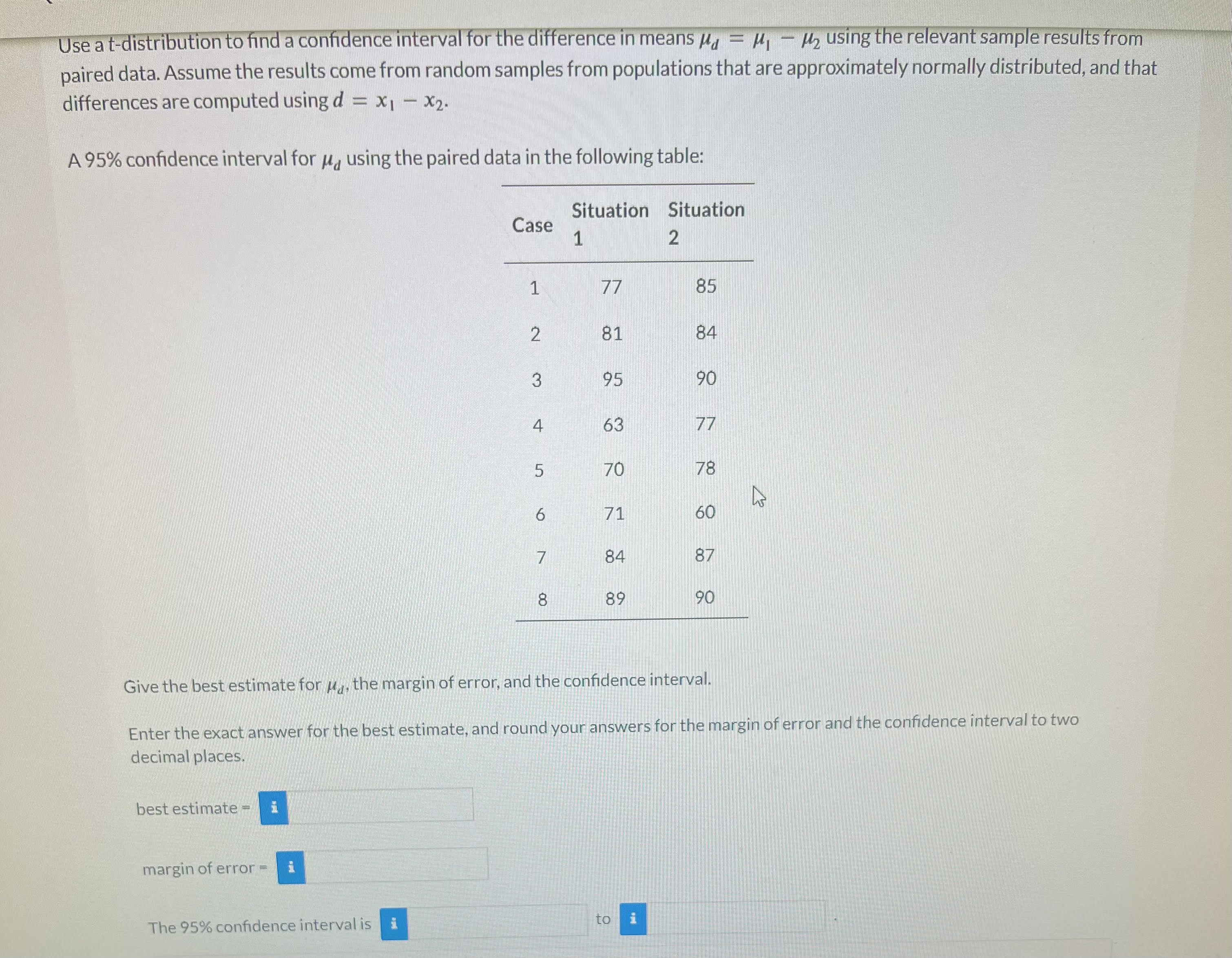 Solved Use a t-distribution to find a confidence interval | Chegg.com