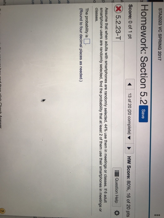 Solved STA2023 VC SPRING 2017 Homework: Section 5.2 Save | Chegg.com Solved STA2023 VC SPRING 2017 Homework: Section 5.2 Save | Chegg.com