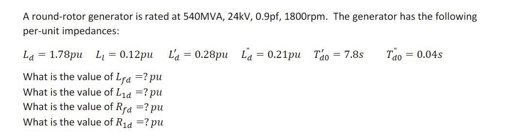 A round-rotor generator is rated at | Chegg.com