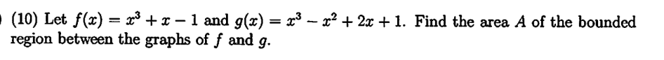 Solved (10) ﻿Let f(x)=x3+x-1 ﻿and g(x)=x3-x2+2x+1. ﻿Find the | Chegg.com