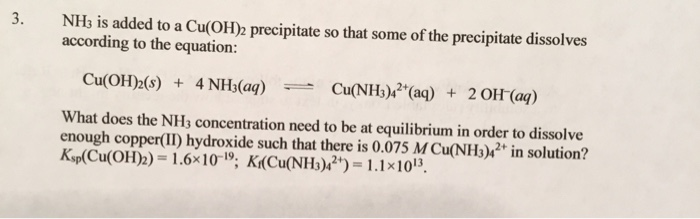 Solved 3. NH is added to a Cu(OH)2 precipitate so that some | Chegg.com