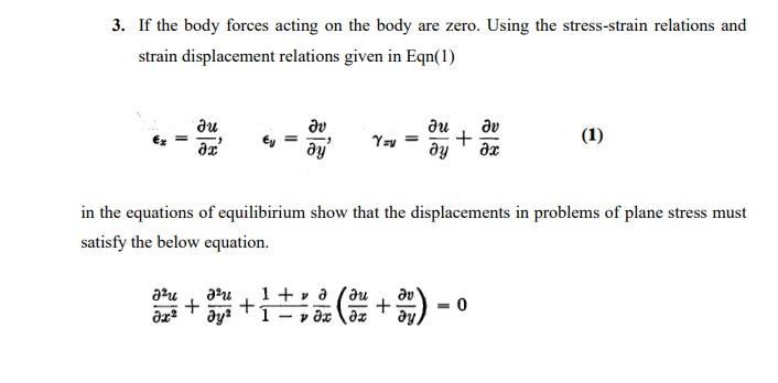 Solved 3. If the body forces acting on the body are zero. | Chegg.com