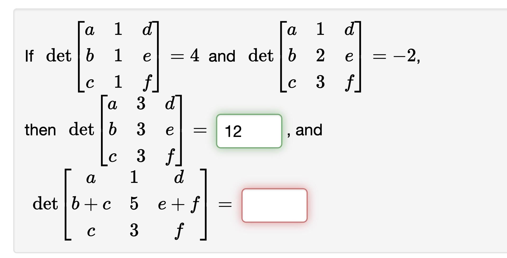 Solved If det⎣⎡abc111def⎦⎤=4 and det⎣⎡abc123def⎦⎤=−2, then | Chegg.com