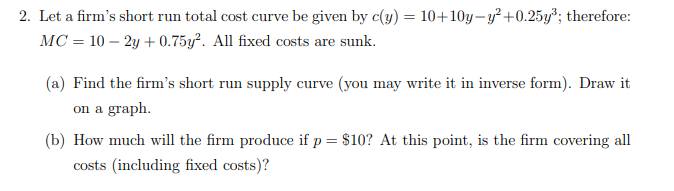 Solved 2. Let a firm's short run total cost curve be given | Chegg.com