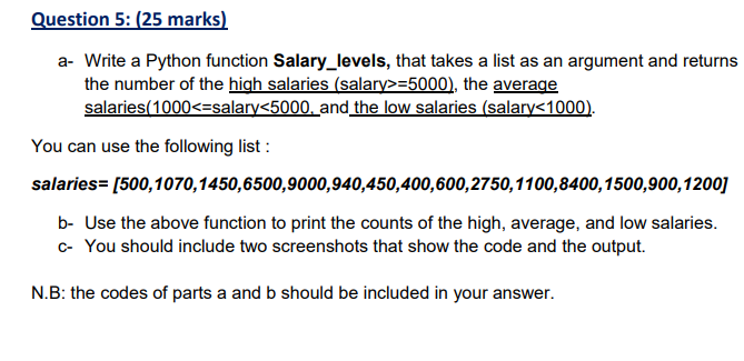 Solved Question 5: (25 marks) a- Write a Python function | Chegg.com