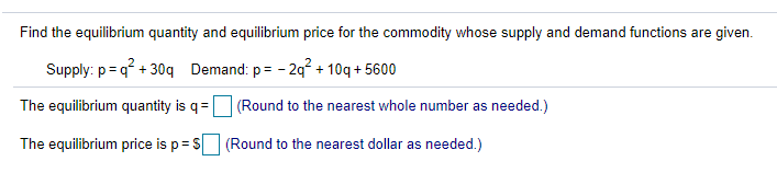 Solved Find the equilibrium quantity and equilibrium price | Chegg.com