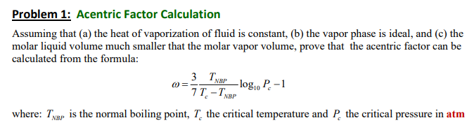 Solved Problem 1: Acentric Factor Calculation Assuming that | Chegg.com