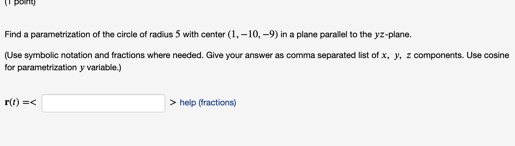 Solved (1 point) Find a parametrization of the circle of | Chegg.com