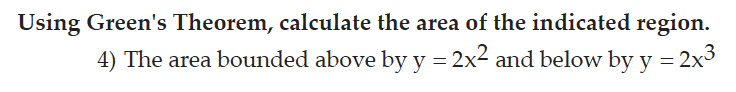 Solved Using Green's Theorem, calculate the area of the | Chegg.com