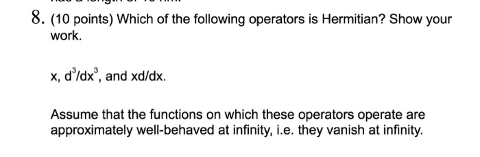 Solved Which of the following operators is Hermitian? Show | Chegg.com