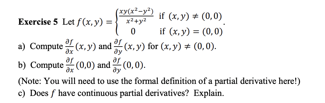 Solved Exercise 5 Let f(x,y)={x2+y2xy(x2−y2)0 if | Chegg.com