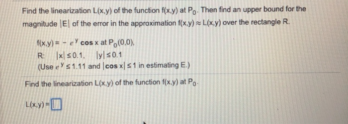 Solved Find the linearization L(x.y) of the function f(x.y) | Chegg.com