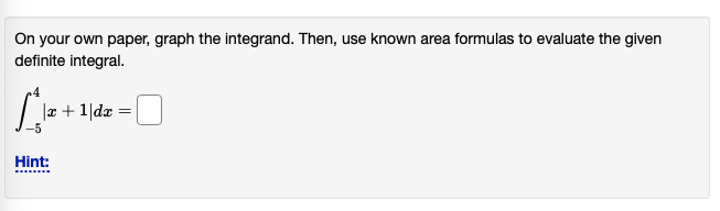 Solved On your own paper, graph the integrand. Then, use | Chegg.com