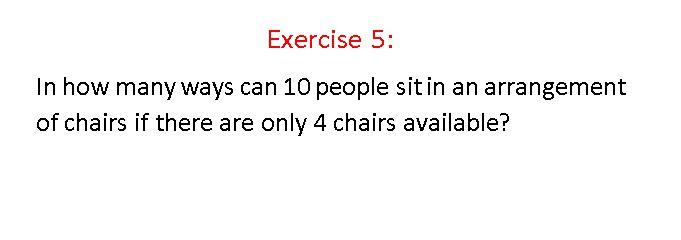 Solved Exercise 5: In how many ways can 10 people sitin an | Chegg.com