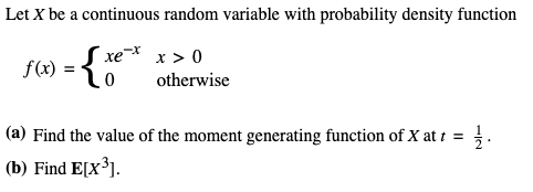 Solved Let X be a continuous random variable with | Chegg.com