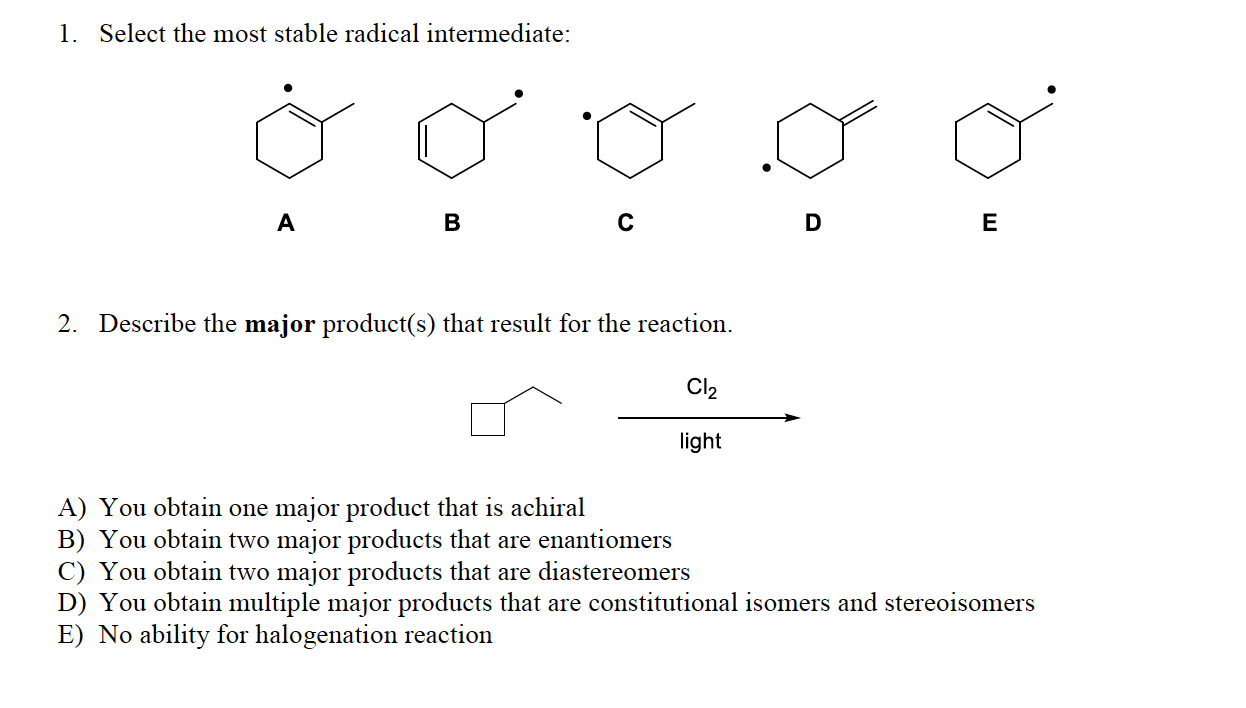 Solved 1. Select the most stable radical intermediate: A B C | Chegg.com
