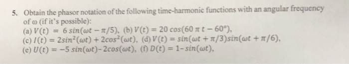 Solved Obtain the phasor notation of the following | Chegg.com