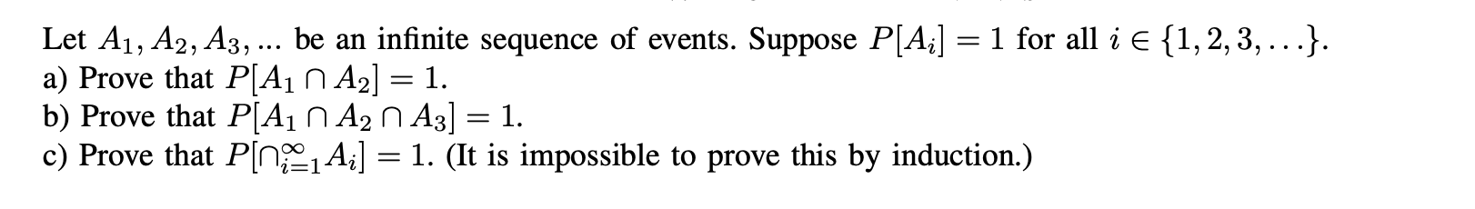 Solved Let A1, A2, A3, ... be an infinite sequence of | Chegg.com