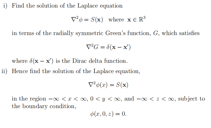 Solved i) Find the solution of the Laplace equation ∇2ϕ=S(x) | Chegg.com