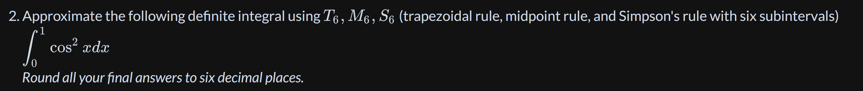 Solved 2. Approximate the following definite integral using | Chegg.com
