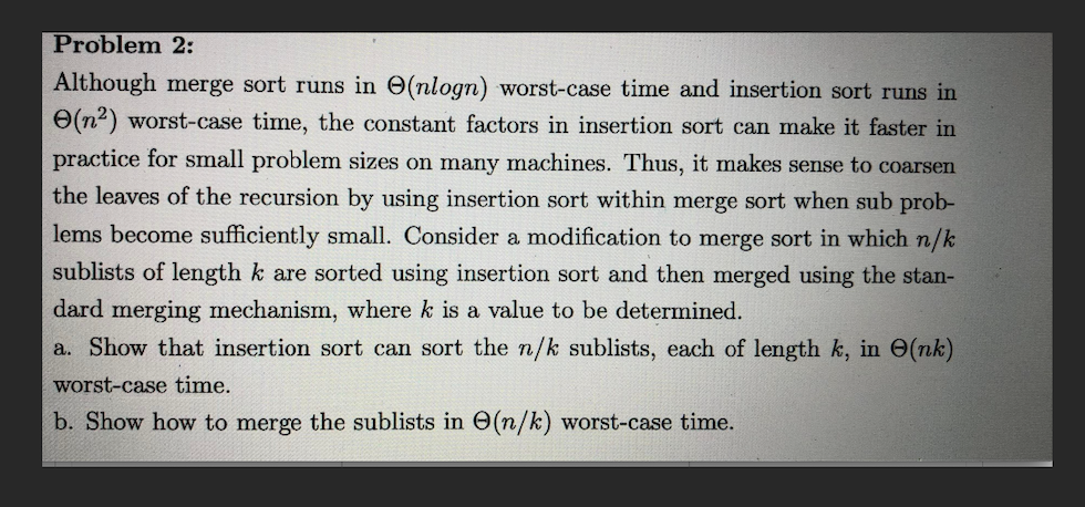 Solved Problem 2: Although merge sort runs in O(nlogn) | Chegg.com