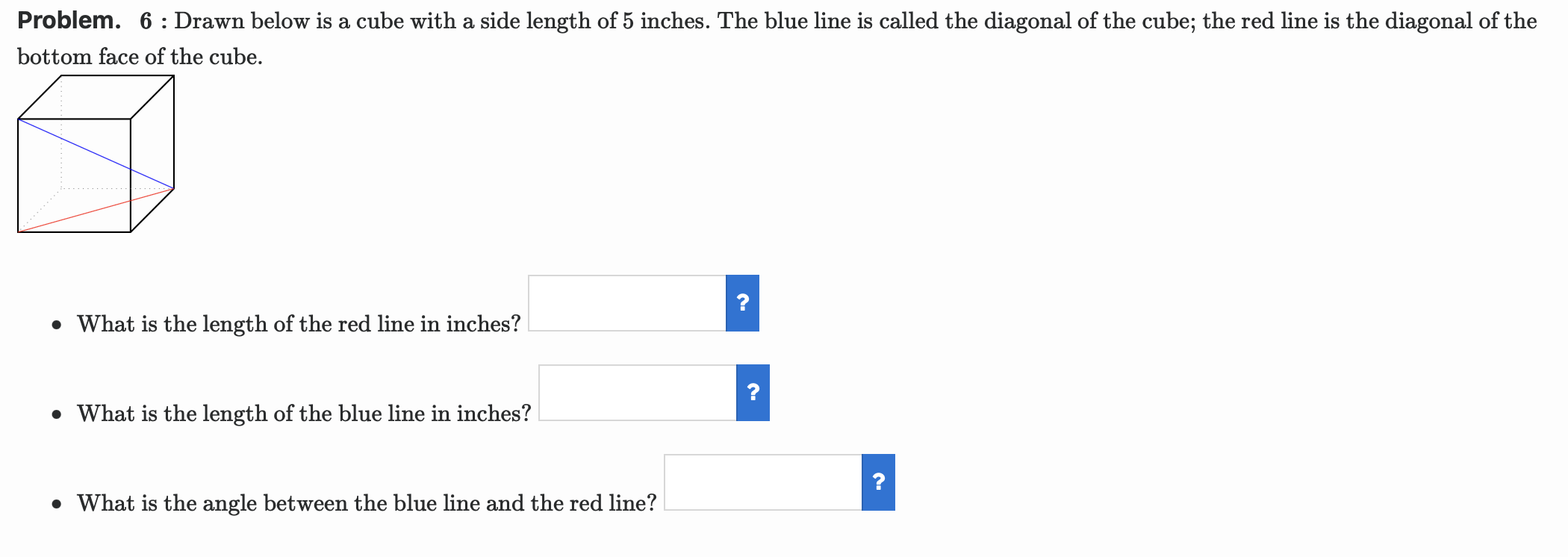 Solved Problem. 6 : Drawn below is a cube with a side length | Chegg.com