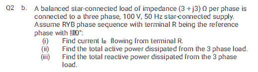 Solved b. A balanced star-connected load of impedance | Chegg.com