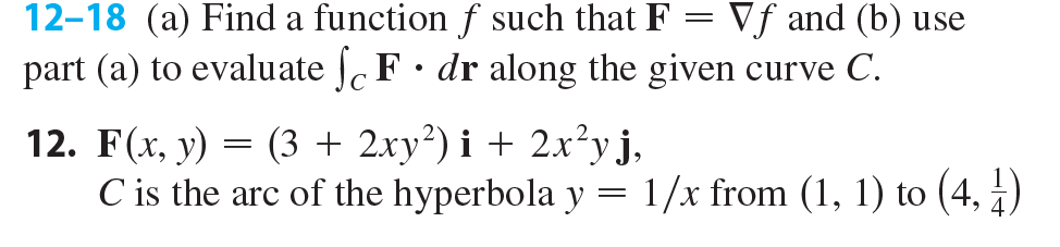 Solved 12-18 (a) Find a function f such that F Vf and (b) | Chegg.com