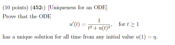Solved (10 points) (452:) (Uniqueness for an ODE] Prove that | Chegg.com