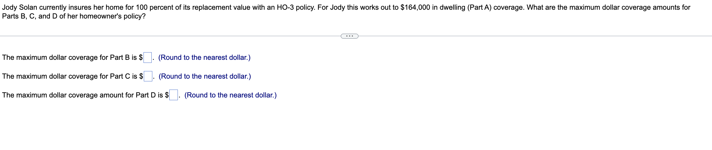 Solved Parts B, C, and D of her homeowner's policy? The | Chegg.com