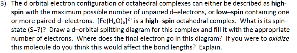 Solved 3) The d orbital electron configuration of octahedral | Chegg.com