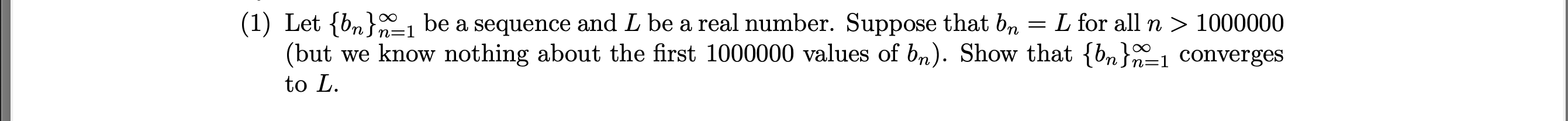 Solved (1) Let {bn}n=1∞ be a sequence and L be a real | Chegg.com