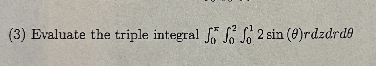 Solved (3) Evaluate the triple integral | Chegg.com