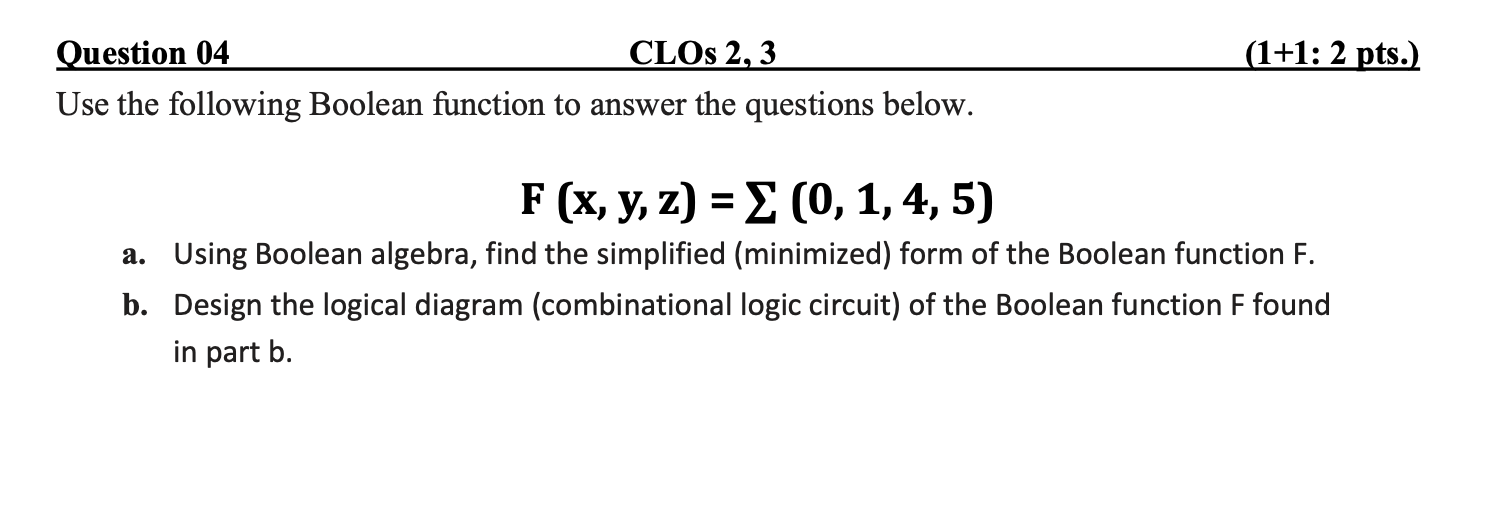 Solved Use the following Boolean function to answer the | Chegg.com