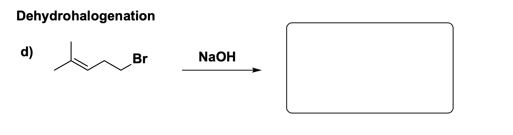 Solved Dehydrohalogenationd) | Chegg.com