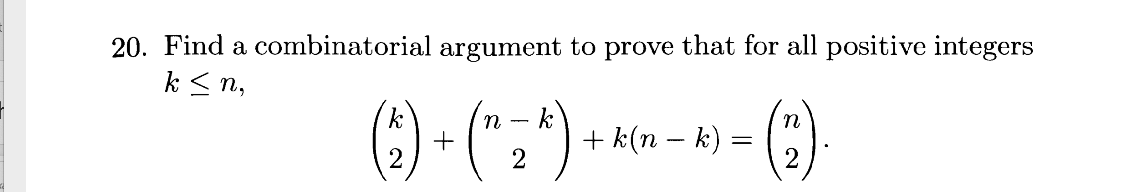 Solved 20. Find a combinatorial argument to prove that for | Chegg.com