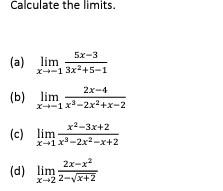 Solved Calculate the limits. (a) limx→−13x2+5−15x−3 (b) | Chegg.com