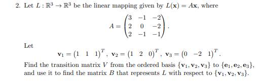 Solved 2. Let L: R3 R3 be the linear mapping given by L(x) = | Chegg.com