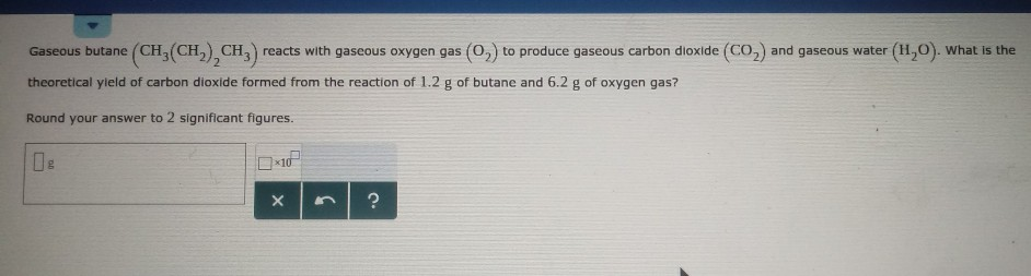 Solved Gaseous butane (CH3(CH2),CH3) reacts with gaseous | Chegg.com