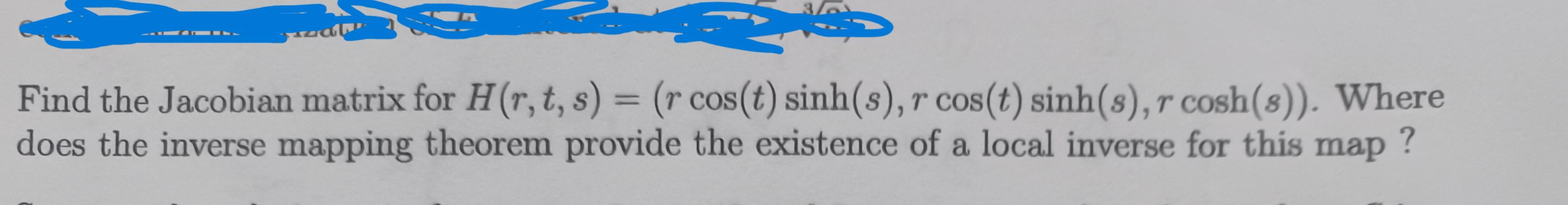 Solved Find the Jacobian matrix for H(r, t, s) = (r cos(t) | Chegg.com