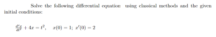 Solved Solve the following differential equation using | Chegg.com