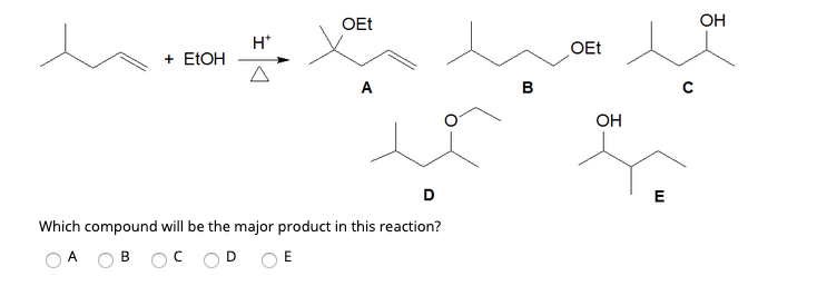 Solved Он OEt H* OEt EtOH В Он D E Which compound will be | Chegg.com