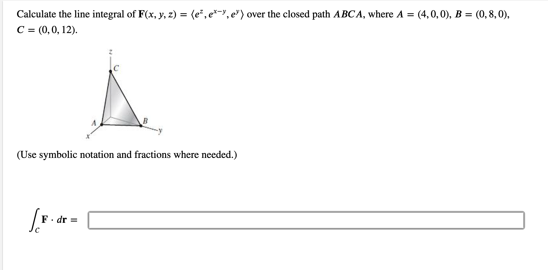 Solved Calculate the line integral of F(x,y,z)= ez,ex−y,ey | Chegg.com